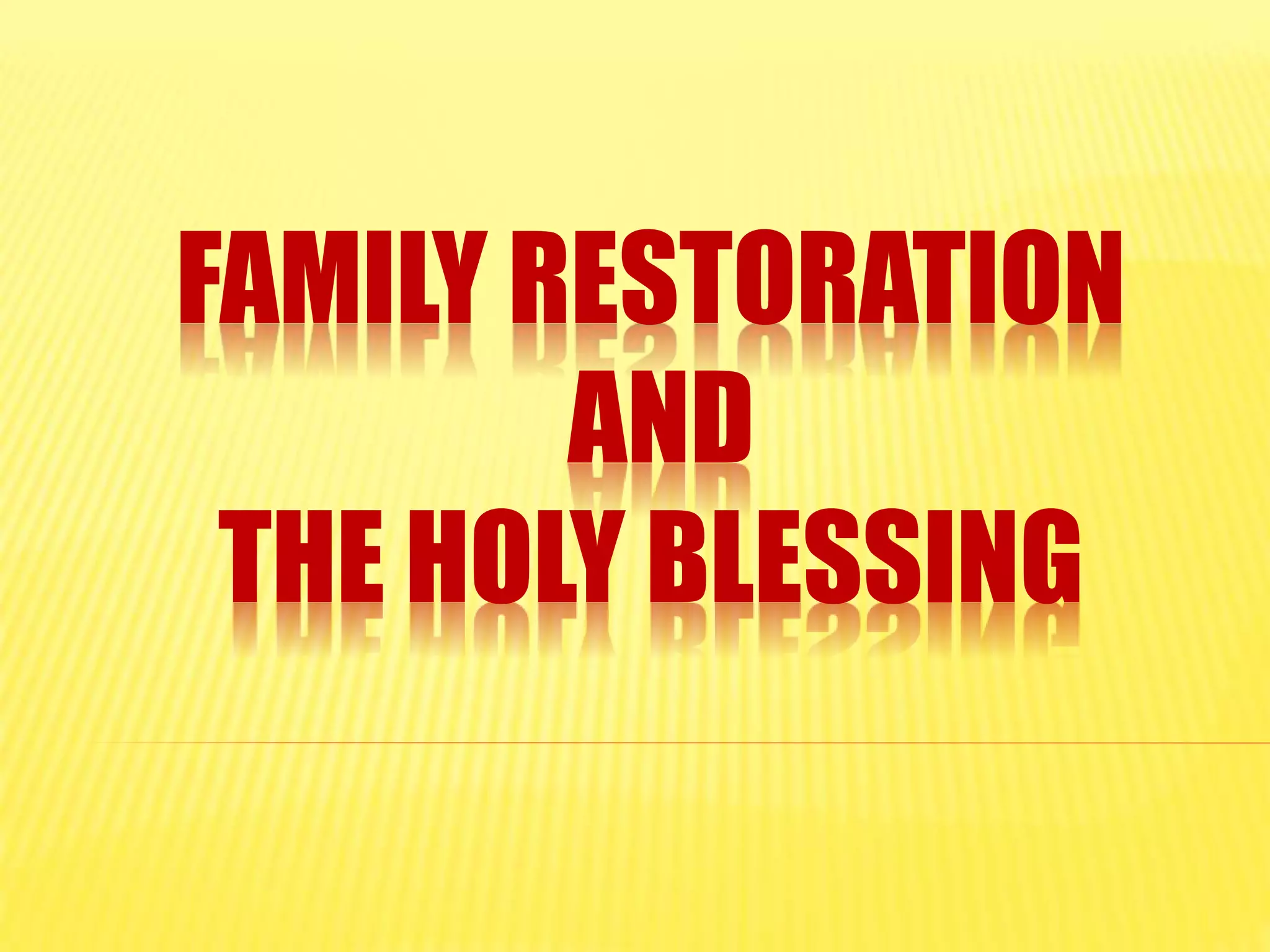 family restoration & the holy blessing | PPT