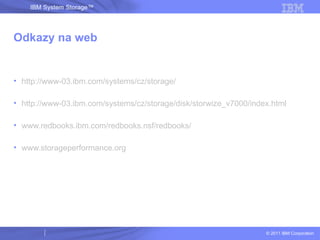 IBM Storwize V7000 — unikátní virtualizační diskové pole | PPT