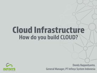04 (IDNOG02) Cloud Infrastructure by Dondy Bappedyanto | PPT