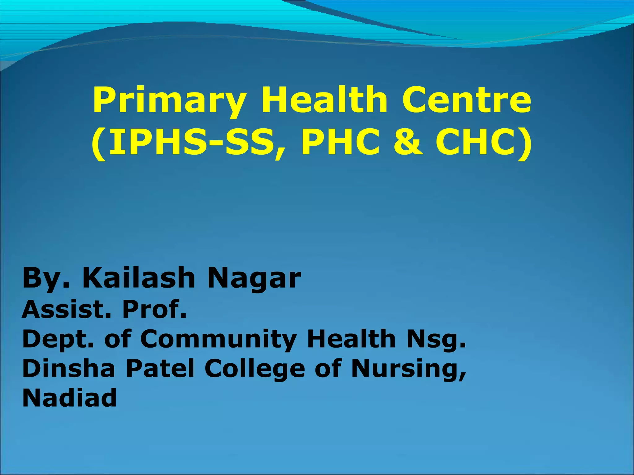 Primary Health Centre (PHC) | PPTX