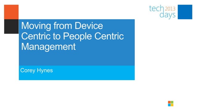 Moving from Device Centric to a User Centric Management | PPTX