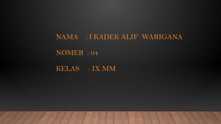 04 Kadek Alif Warigana Presentasi 2D.pptx