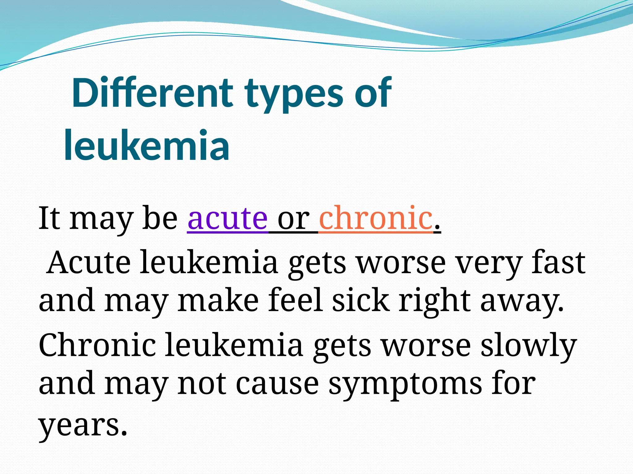 04 leukemia and different types of leukemia | PPTX