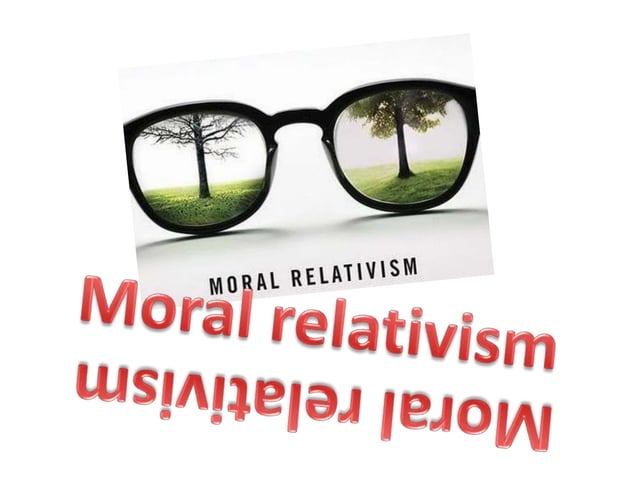 04 moral relativism | PPT