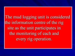 04_Mud Logging Theory, Lag Calculatios & Responsibility.ppt