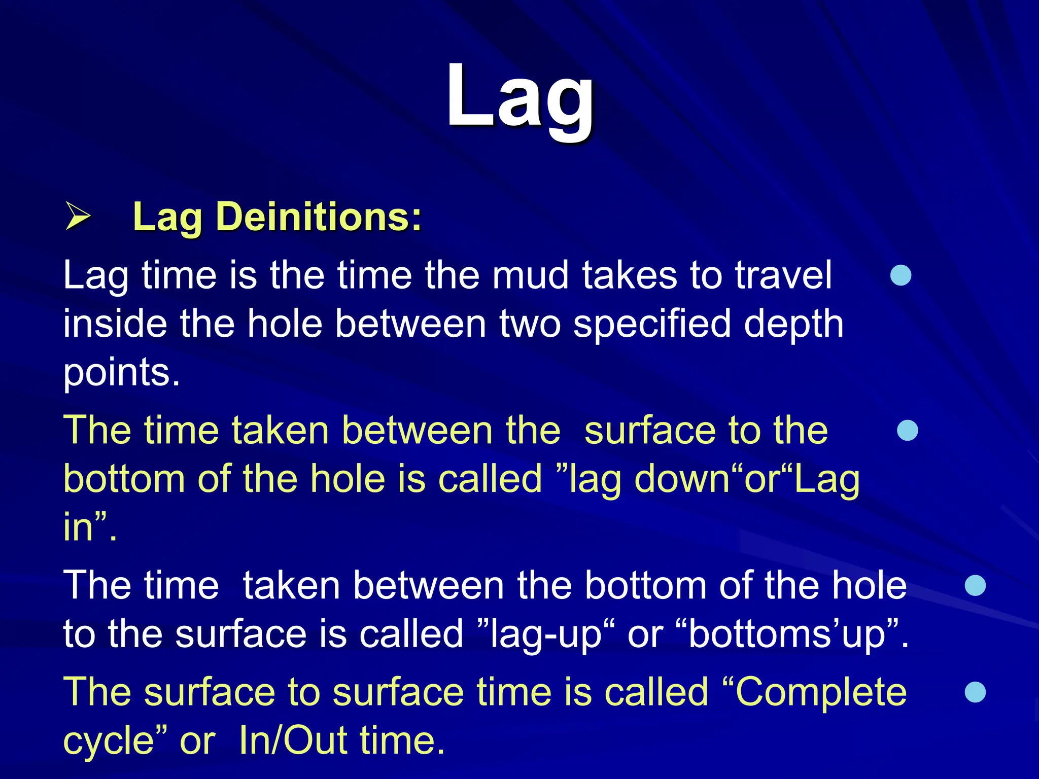 04_Mud Logging Theory, Lag Calculatios & Responsibility.ppt