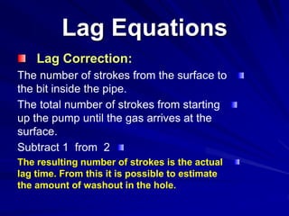 04_Mud Logging Theory, Lag Calculatios & Responsibility.ppt