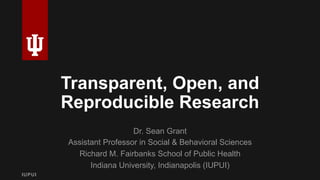 Digital Scholar Webinar: Transparent, Open, and Reproducible Research | PDF