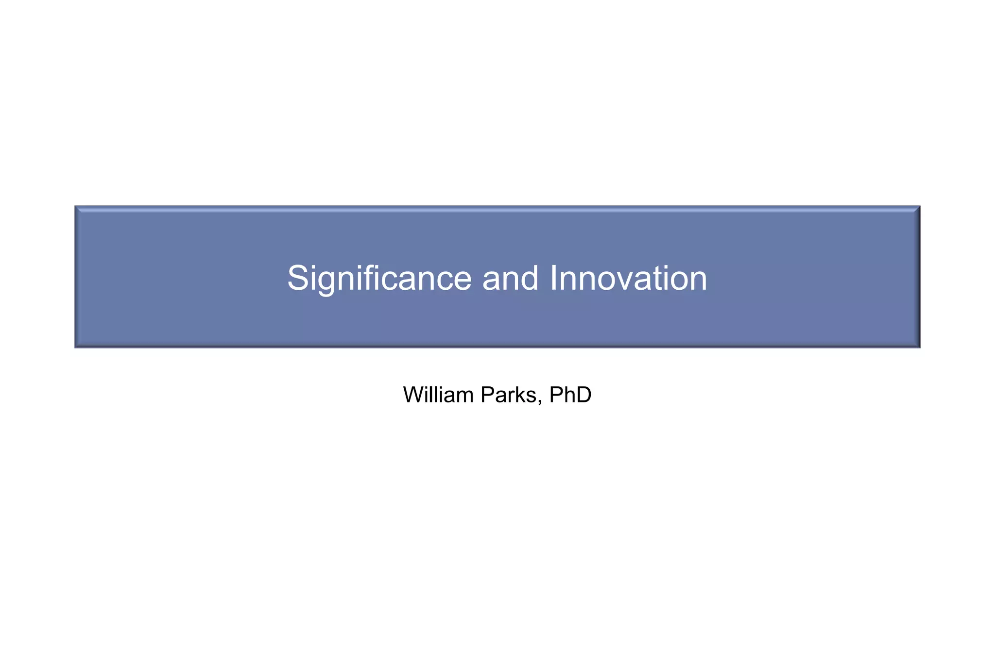 How to Craft the "Significance” & "Innovation" Sections of a Grant ...