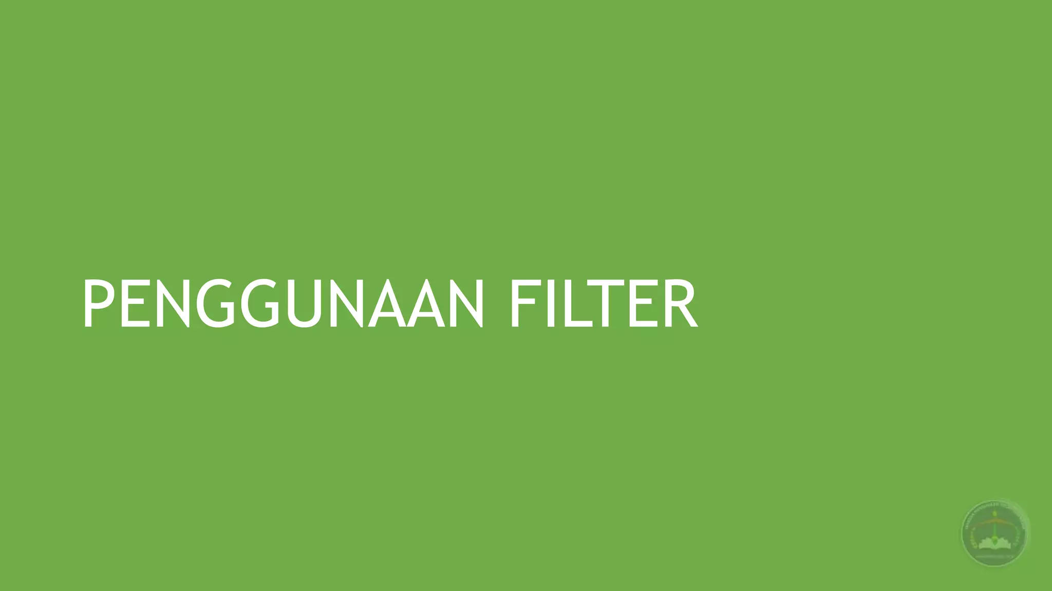 04 Penggunaan Filter & Membuat Grafik.pptx