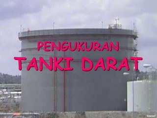 pengukuran tangki kapal tangker menggunakan metode | PPT