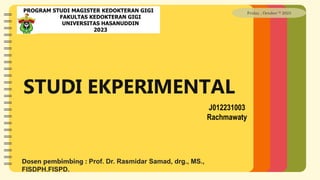 04_RACHMAWATY_J012231003_STUDI EKSPERIMENTAL.pptx