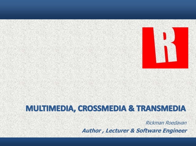 Multimedia, Crossmedia & Transmedia | PPTX
