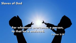 Slaves of God | PPT