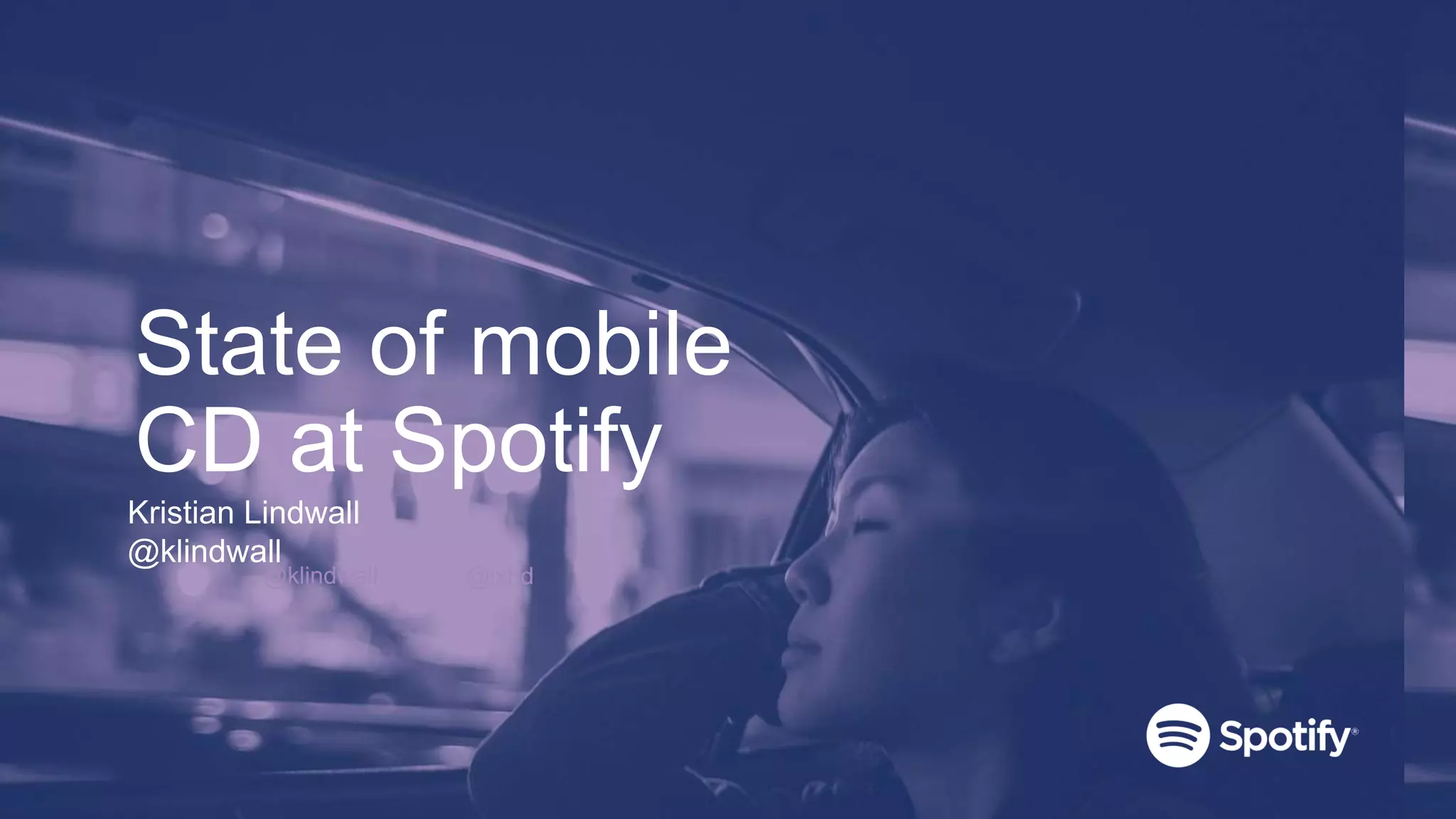 State of mobile Continuous Delivery at Spotify | PPTX | Computer ...
