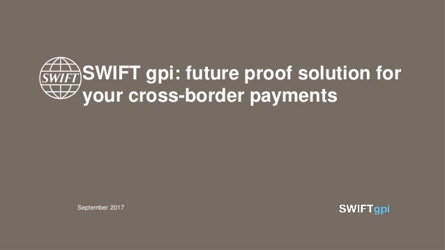Swift Gpi Future Proof Solution For Your Cross Border Payments