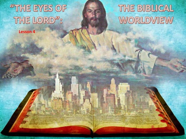 04 the biblical worldview | PPT