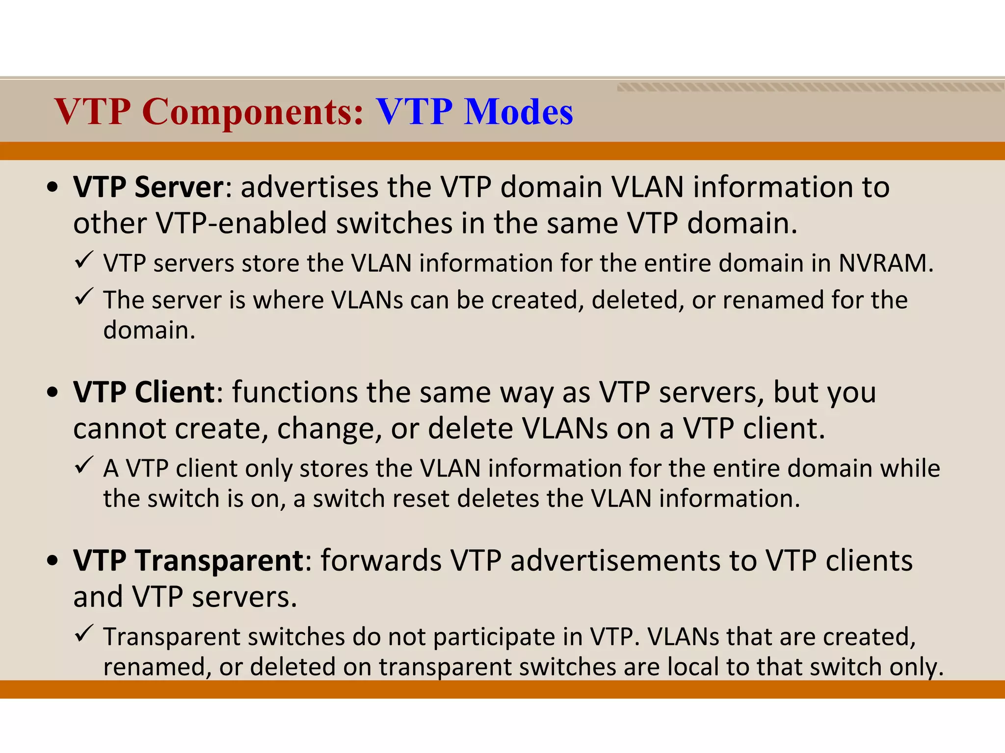 LAN Switching and Wireless: Ch4 - VLAN Trunking Protocol (VTP) | PPTX