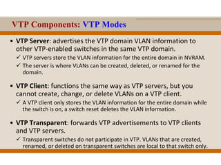 LAN Switching and Wireless: Ch4 - VLAN Trunking Protocol (VTP) | PPTX