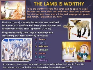 04 worthy is the lamb rev 5 6 | PPT
