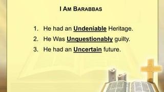 05 04-14 - mark - i am barabbas | PPTX