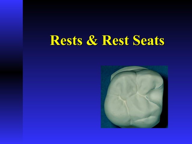 05. rests & rest seats | PPT | Dental Health | Diseases and Conditions