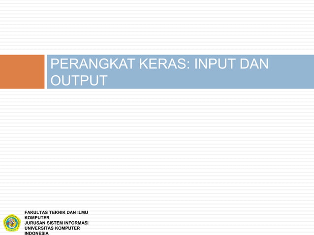 05. pti perangkat keras; input dan output | PPT