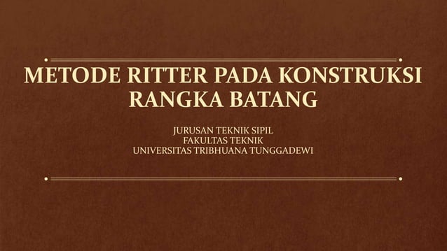 METODE RITTER PADA STRUKTUR RANGKA BATANG | PPTX