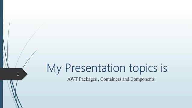 AWT Packages , Containers and Components | PPTX | Computing ...