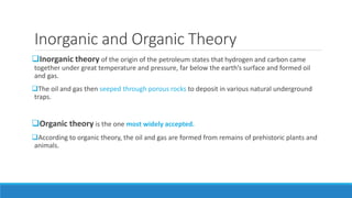 Origin of petroleum, organic and inorganic theories | PDF