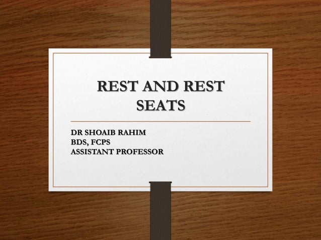 05. rest seats and types of rests | PPTX | Dental Health | Diseases and ...