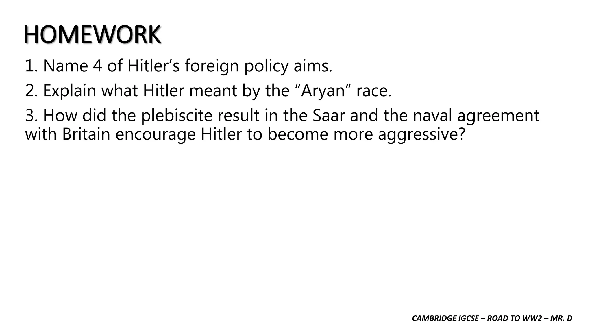 HISTORY IGCSE CONTENT - 20TH CENTURY OPTION - THE ROAD TO WW2: HITLER ...