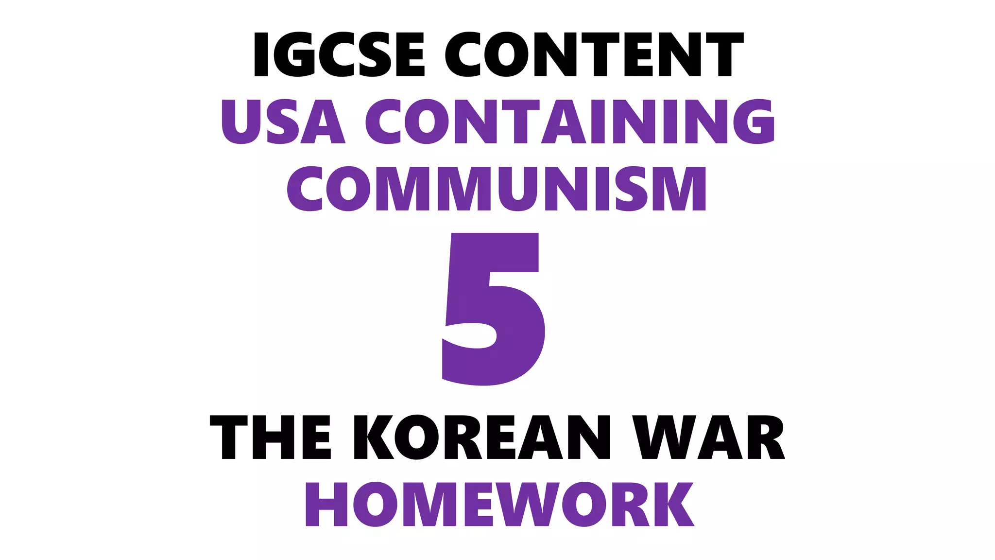 HISTORY IGCSE CONTENT - 20TH CENTURY OPTION - USA CONTAINING COMMUNISM ...