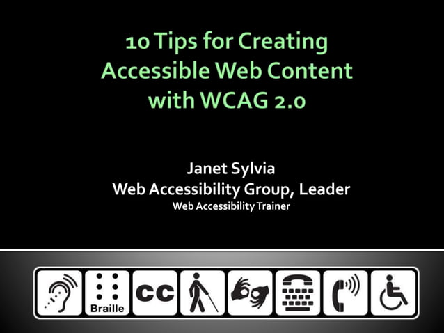 10 Tips for Creating Accessible Web Content with WCAG 2.0 | PPT