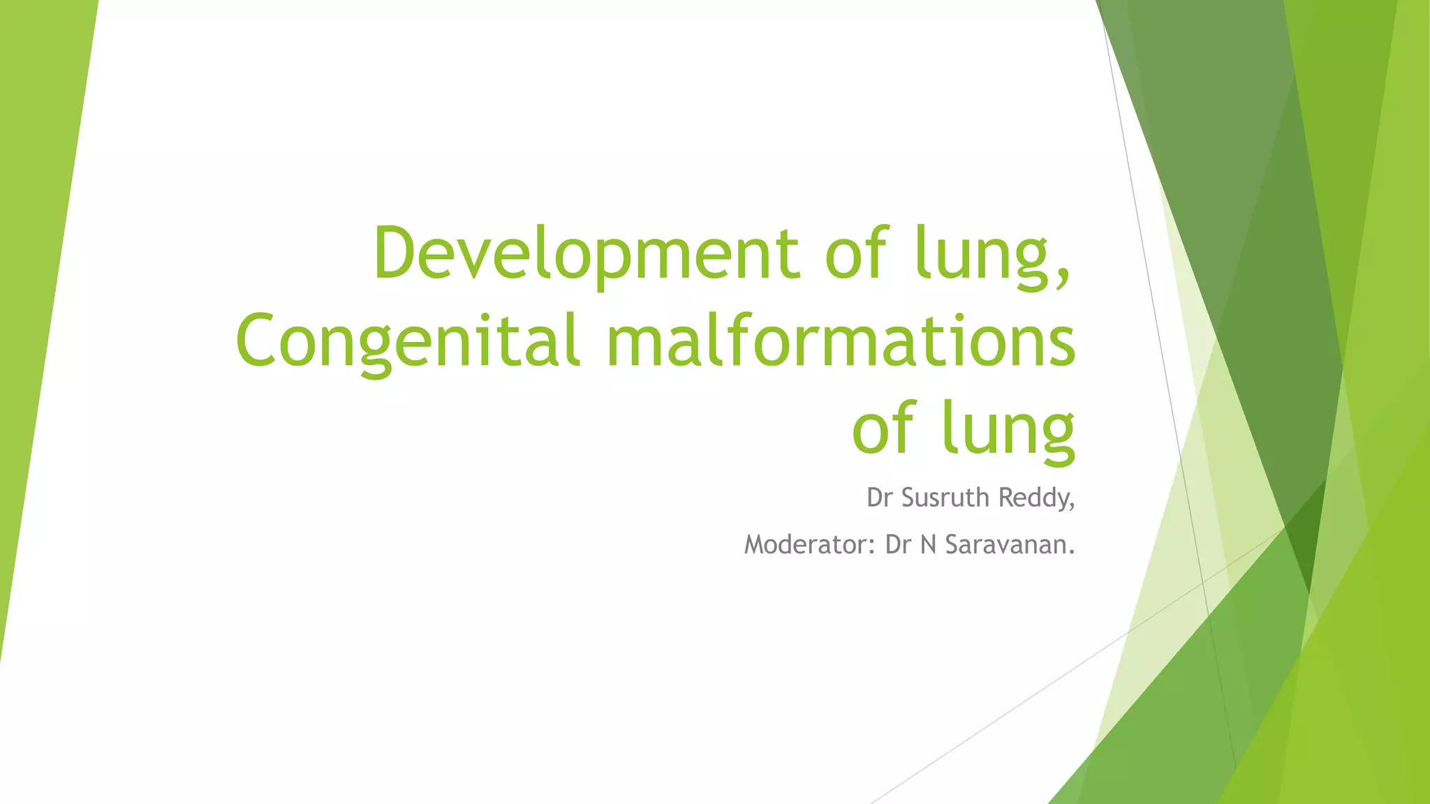 development of lung, congenital malformations of lung | PPTX