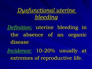 05. abnormal uterine bleeding etiology and management in gynecology | PPT