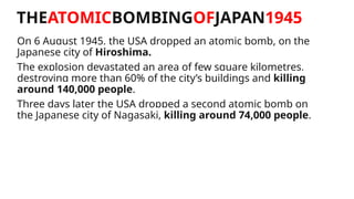 05. BEGINNINGS OF COLD WAR - Nuclear Bombing of Japan.pptx