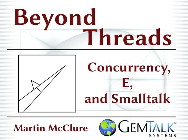 Concurrency in Smalltalk -- Beyond Threads | PPT