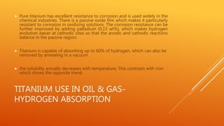 TITANIUM Alloys in Oil, Gas, & Petrochemical Industry | PPTX