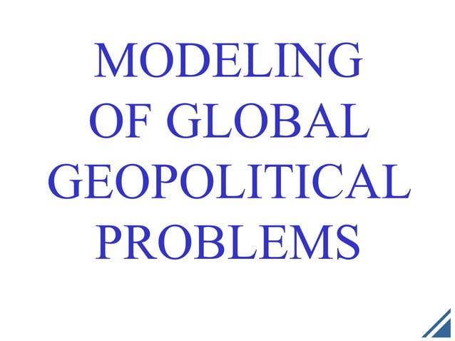 Modeling of Global Geopolitical Problems | PPT | Free Download