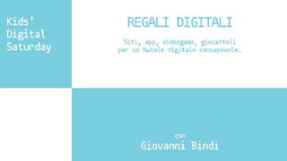 Regali Digitai - Kids' Digital Saturday - Giovanni Bindi | PDF | Programming Languages | Computing