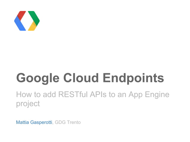 Google Cloud Enpoints | PPT