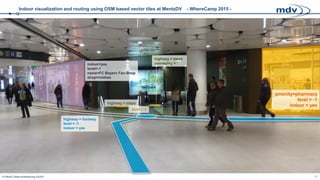 Wherecamp Navigation Conference 2015 - Indoor visualization and routing ...