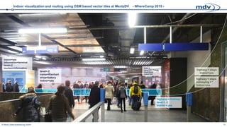 Wherecamp Navigation Conference 2015 - Indoor visualization and routing ...