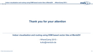 Wherecamp Navigation Conference 2015 - Indoor visualization and routing ...