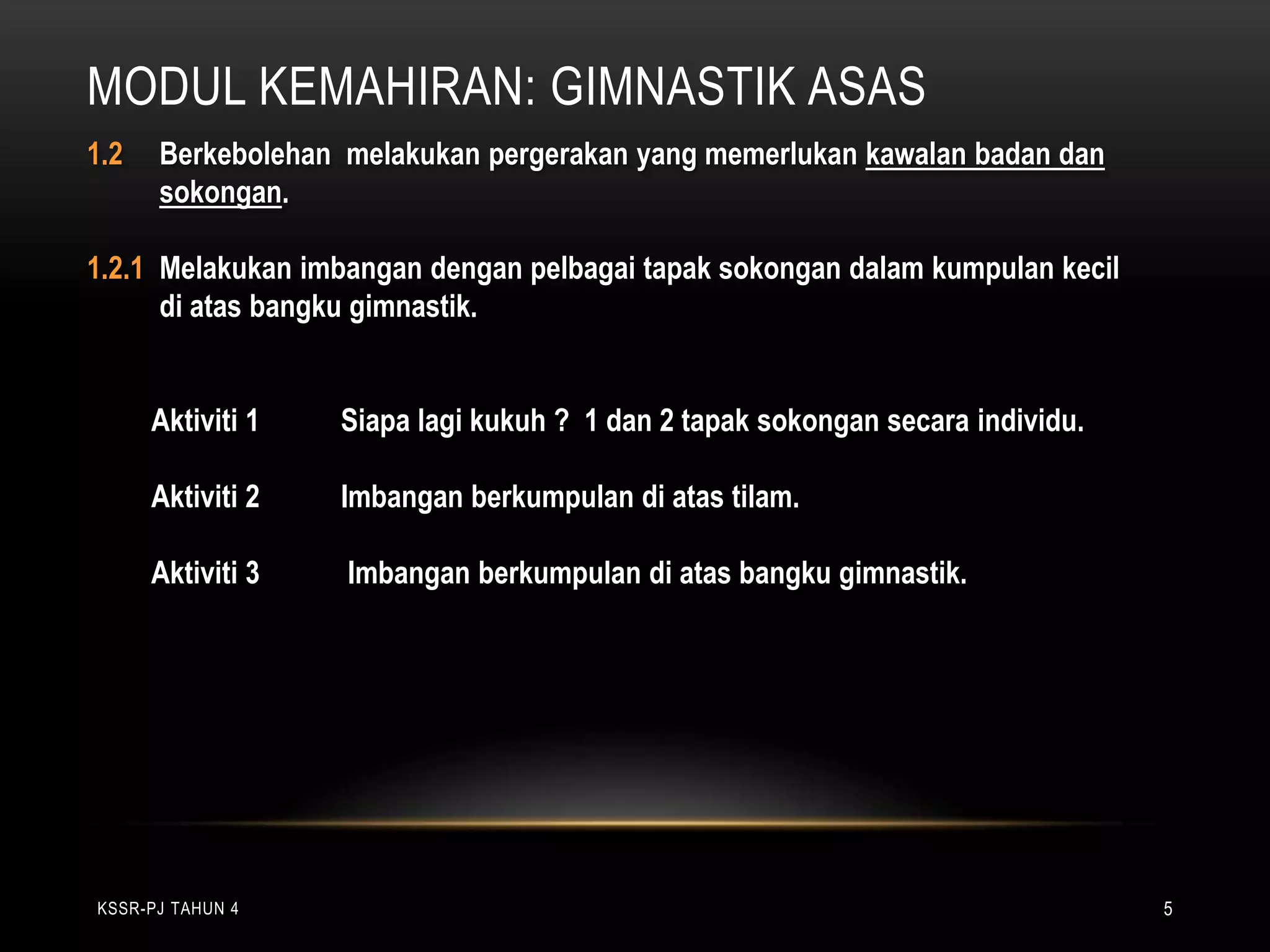 05 kssr-pj-tahun4 - modul kemahiran - gimnastik asas | PPTX