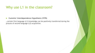 EAL Hull: Lukasz Materowski: Using L1 in the Classroom | PPTX