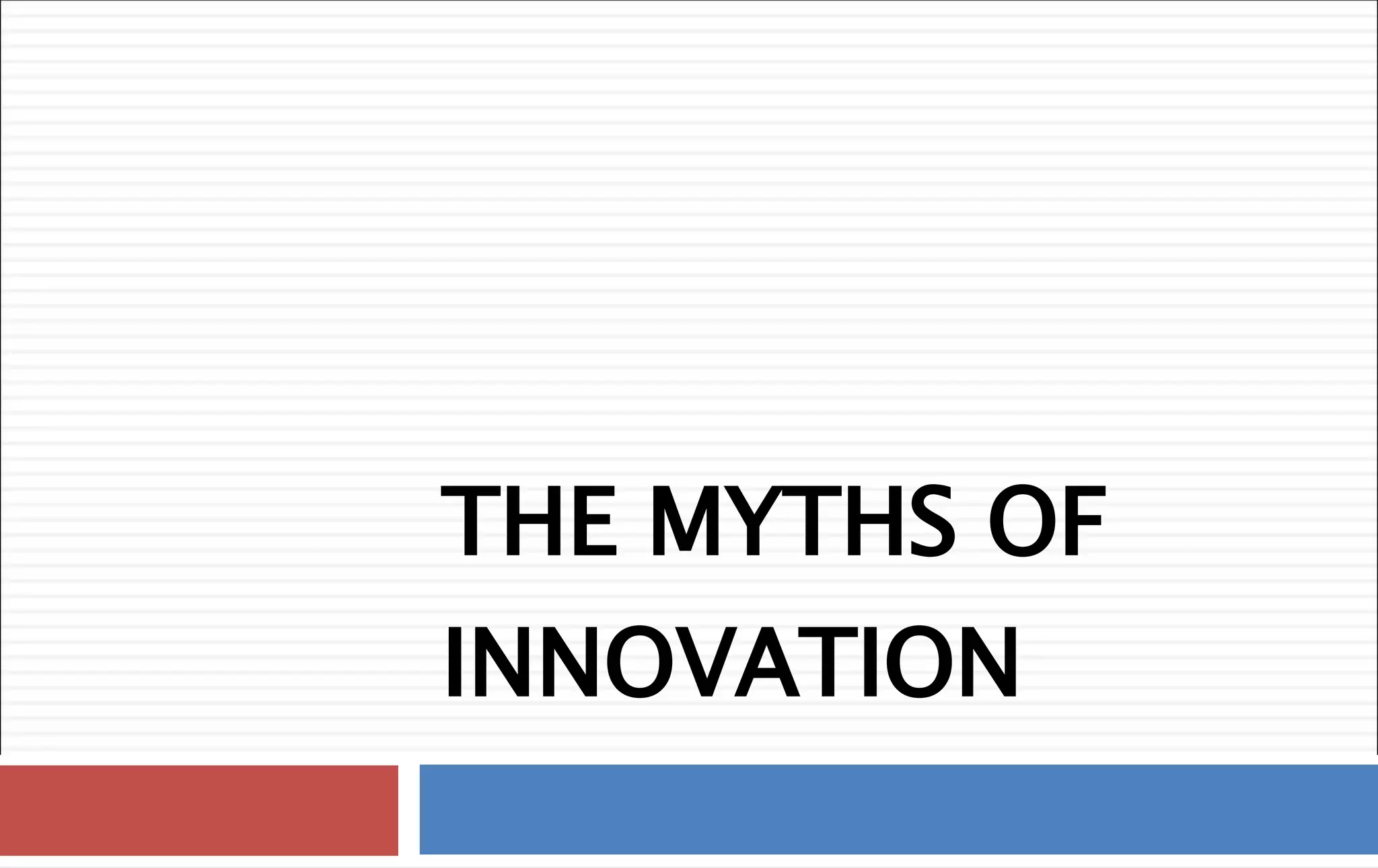 05 Myths Of Innovation | PPT