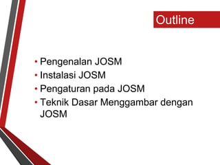 05 Pengoperasian JOSM | PPT