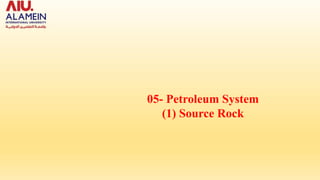 05- Petroleum System-(1) Source Rock.pdf